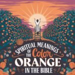15 Spiritual Meanings of the Color Orange in the Bible: A Comprehensive ...