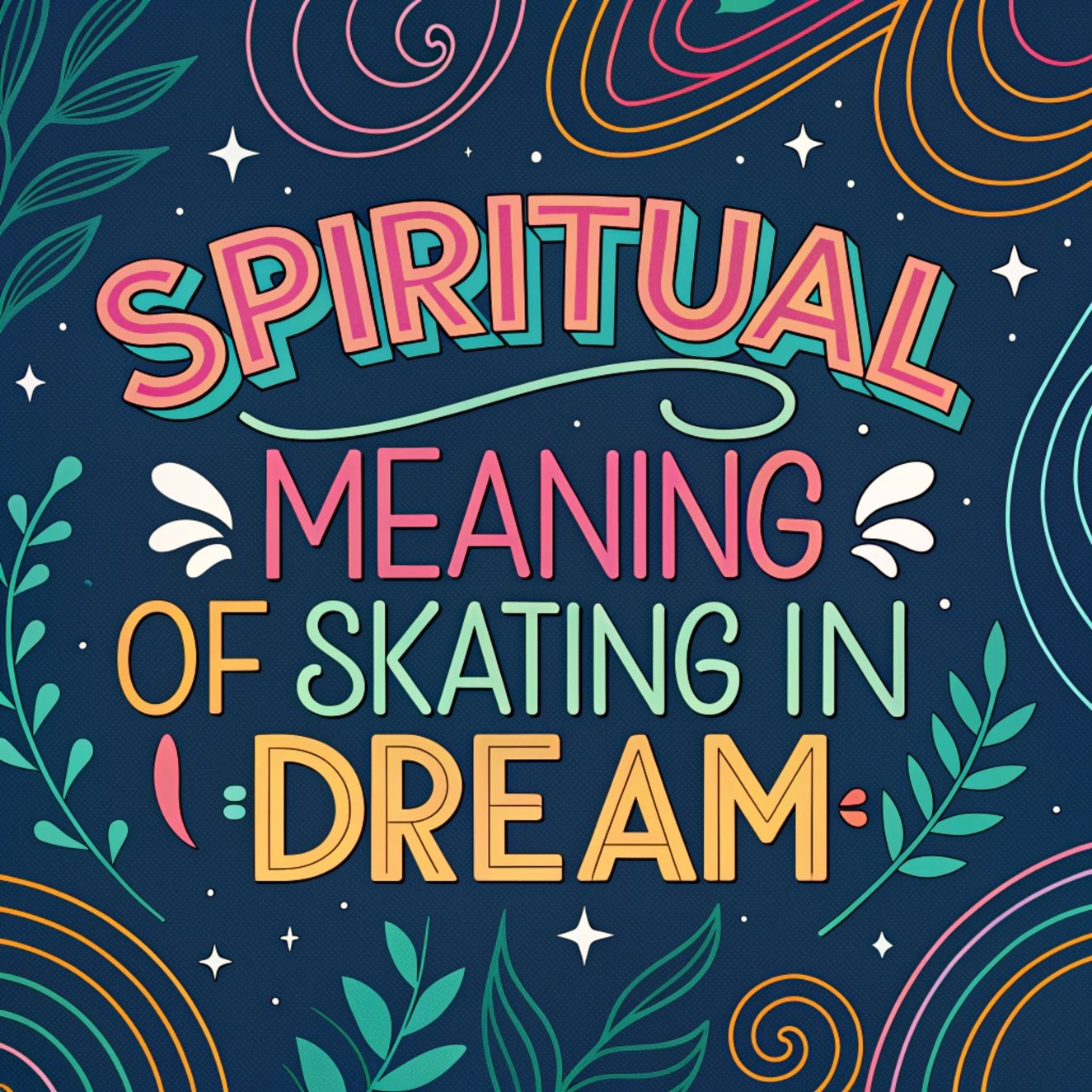 13 Spiritual Meaning of Skating in Dream: 13 Spiritual Secrets